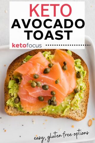 Keto Avocado Toast (Variations & Bread Recommendations)